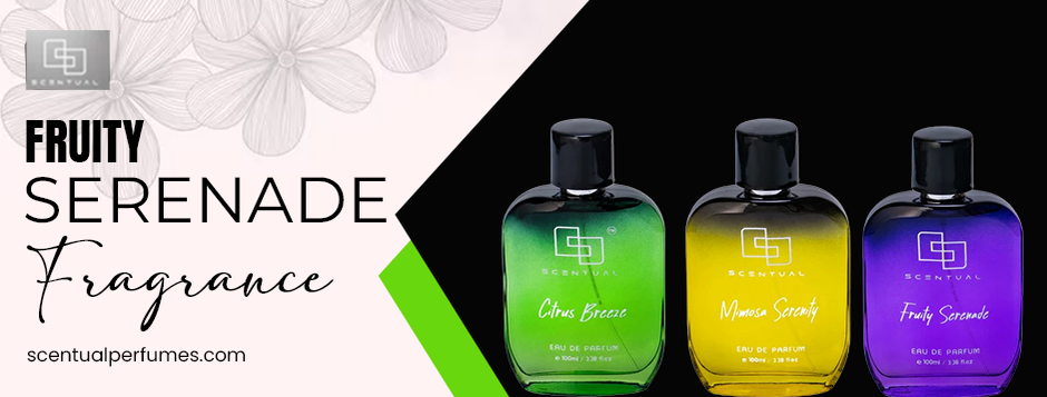 Fruity Serenade Fragrance for A Joyful Everyday Elegance – scentualperfumes